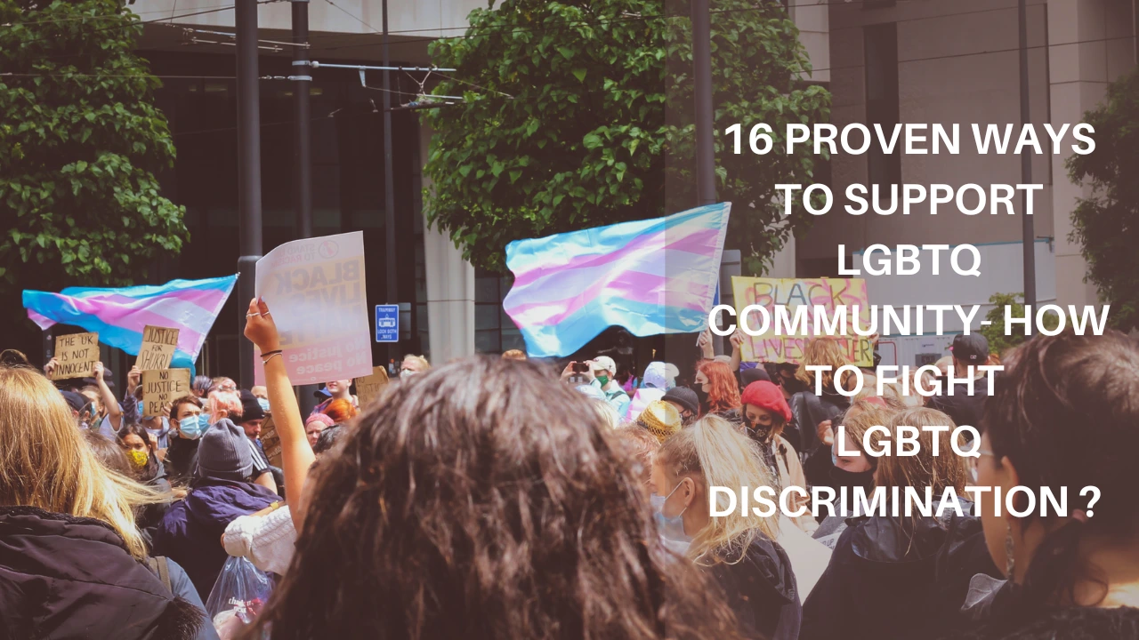 16 Proven Ways To Support LGBTQ Community - Learn Transformation