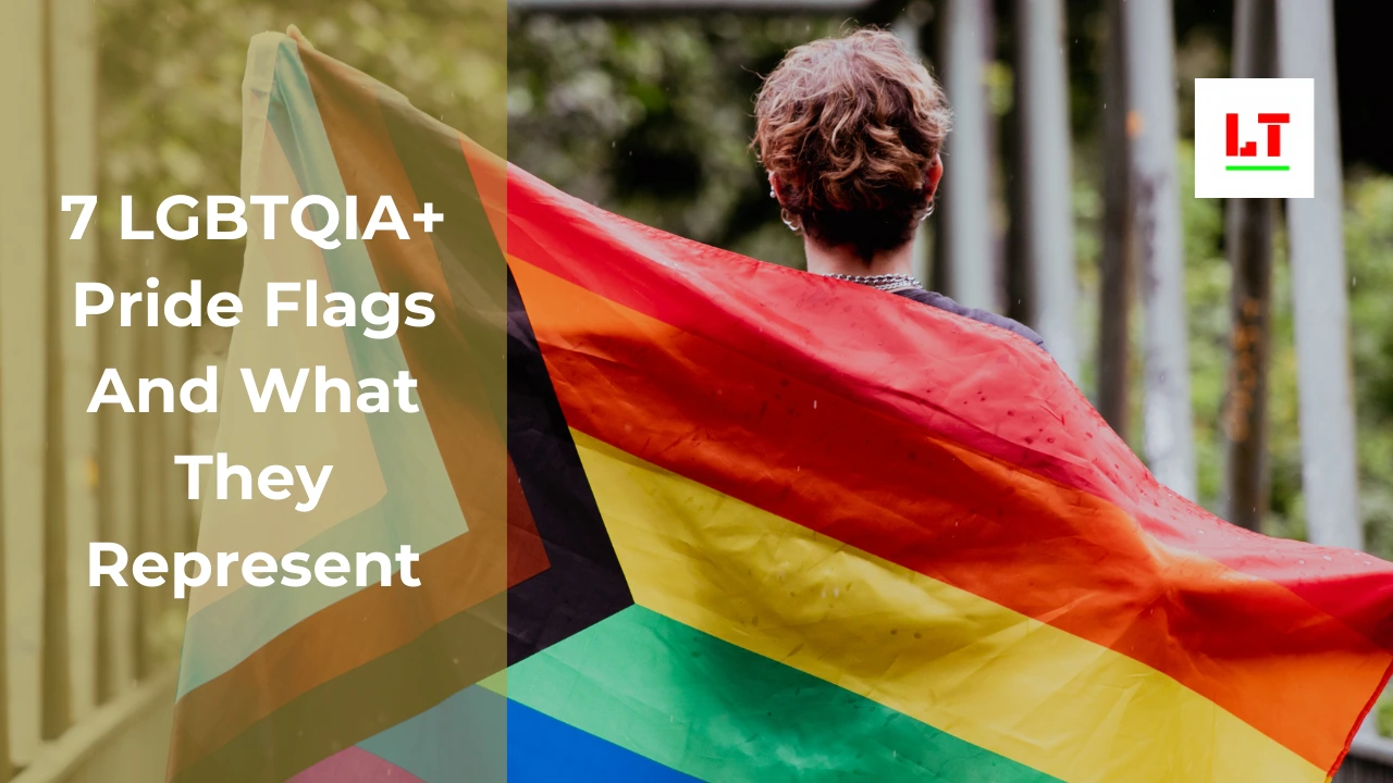 7 LGBTQIA+ Pride Flags And What They Represent? - Learn Transformation