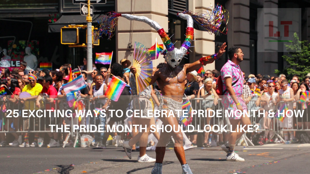 25 Exciting Ways to celebrate Pride month - Learn Transformation